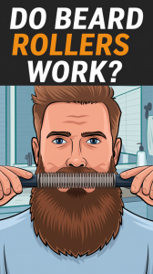 Do Beard Rollers Work? A Comprehensive Guide to Beard Growth